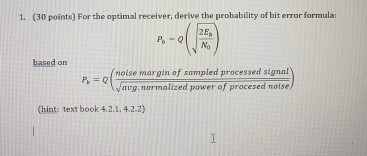 Solved For the optimal receiver, derive the probability of | Chegg.com