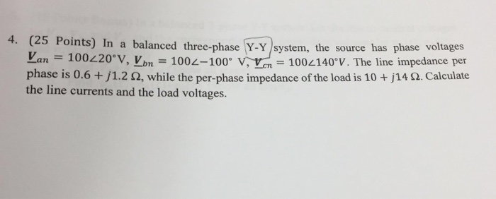Solved In a balanced three-phase Y-Y system, the source has | Chegg.com