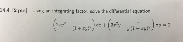 Solved Using an integrating factor, solve the differential | Chegg.com