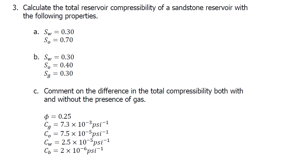 Solved Calculate the total reservoir compressibility of a | Chegg.com