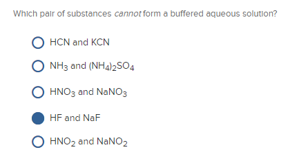 Solved Which pair of substances cannot form a buffered | Chegg.com