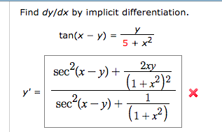 Solved Find dy/dx by implicit differentiation. tan(x − y) = | Chegg.com