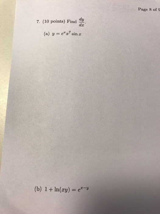 Solved Find dy/dx y = e^x x^7 sin x 1 + ln(xy) = e^x - y | Chegg.com