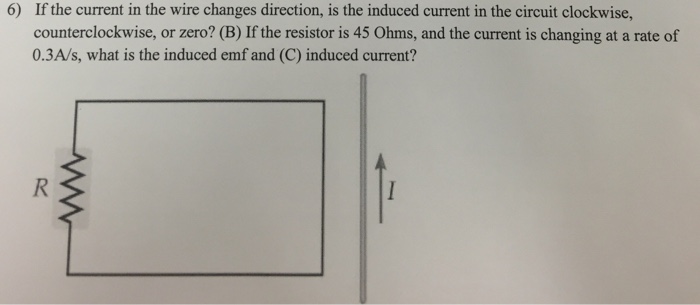 Solved If the current in the wire changes direction, is the | Chegg.com