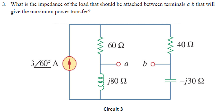 Solved 3. What is the impedance of the load that should be | Chegg.com