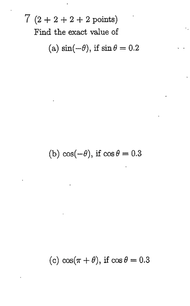 Solved Find the exact value of (a) sin(-theta), if sin | Chegg.com
