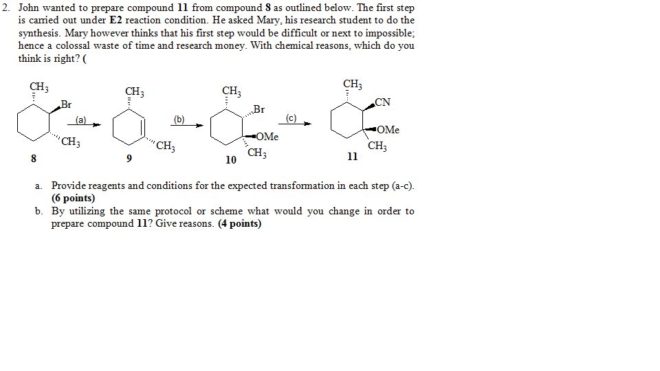 Solved John wanted to prepare compound 11 from compound 8 as | Chegg.com