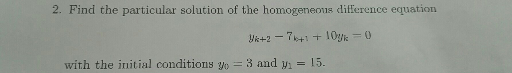 Solved 2. Find the particular solution of the homogeneous | Chegg.com