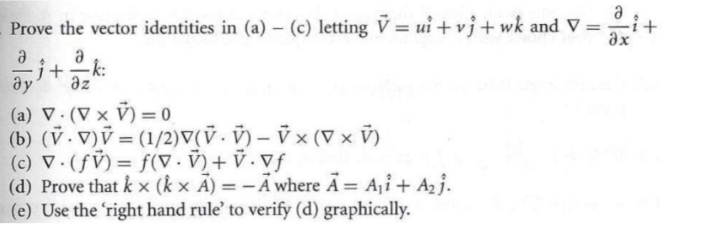 Solved Prove the vector identities in (a) - (c) letting V = | Chegg.com