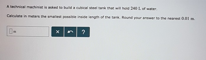 Solved A technical machinist is asked to build a cubical | Chegg.com