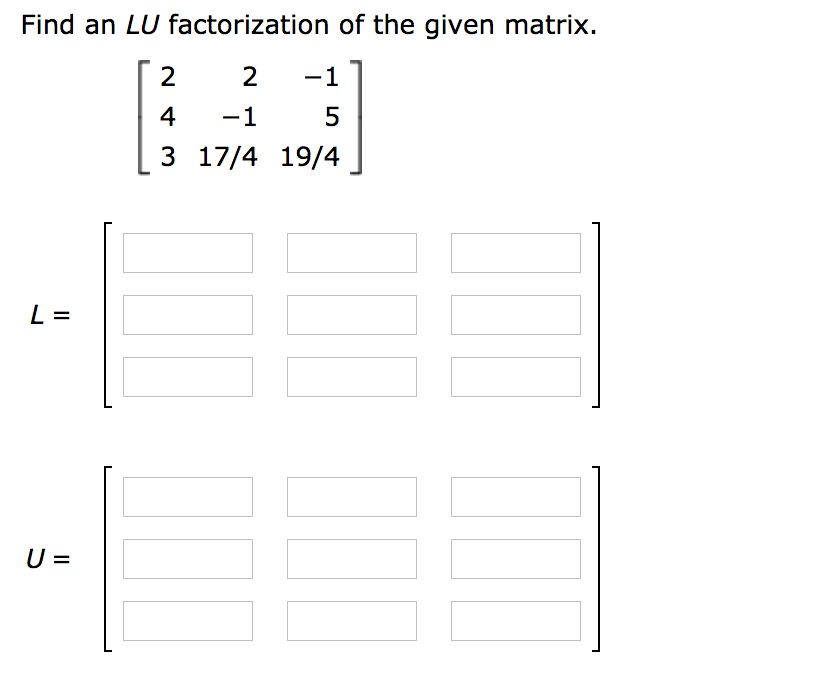 Solved Find An Lu Factorization Of The Given Matrix 4 1 5