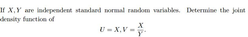 Solved If X, Y are independent standard normal random | Chegg.com