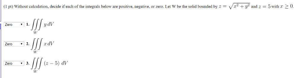 Solved Without calculation, decide if each of the integrals | Chegg.com