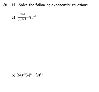 Solved /6 14. Solve the following exponential equations a) | Chegg.com