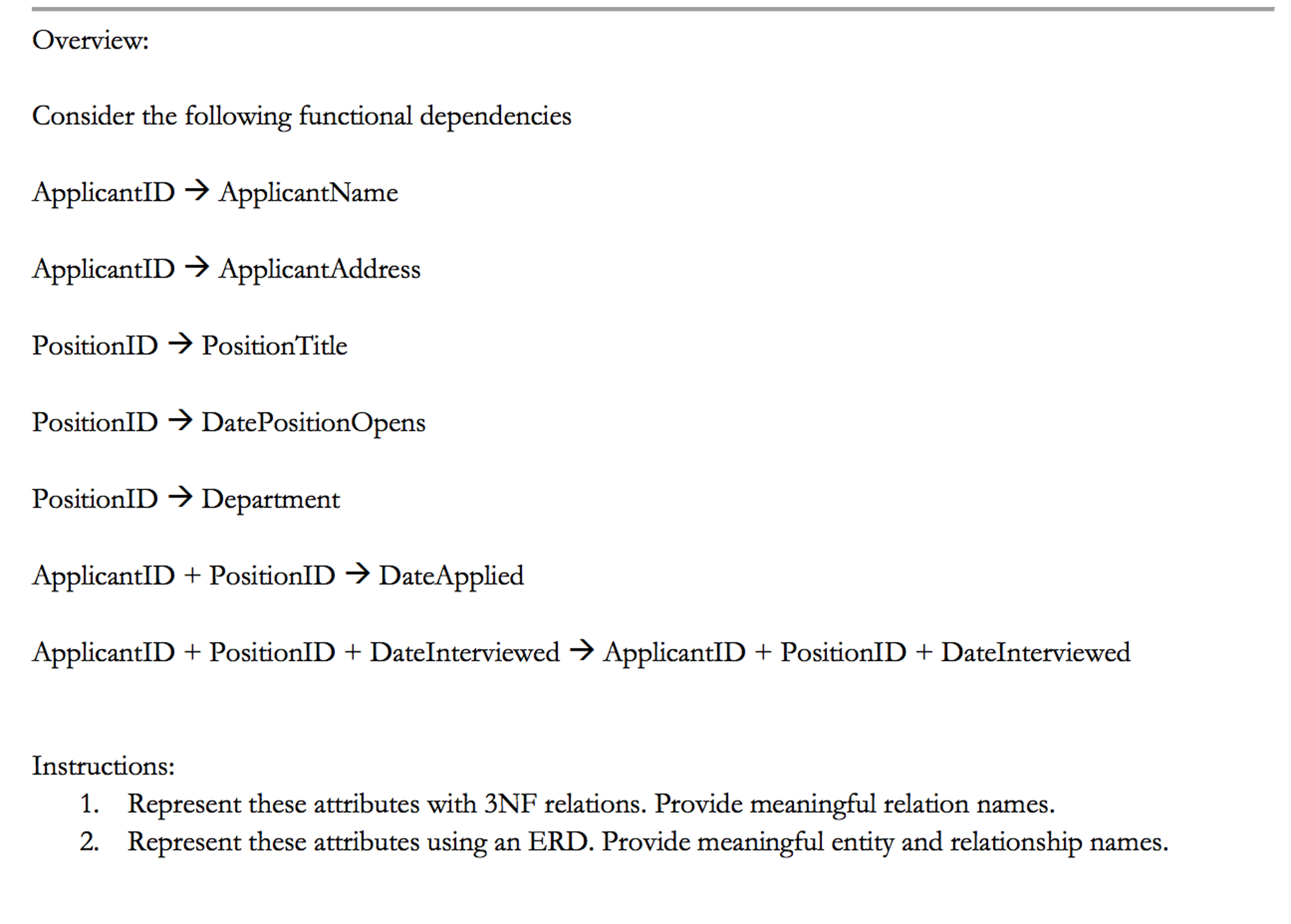 Solved Consider the following functional dependencies | Chegg.com