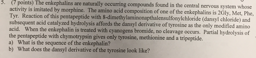 Solved The encephalin are naturally occurring compounds | Chegg.com