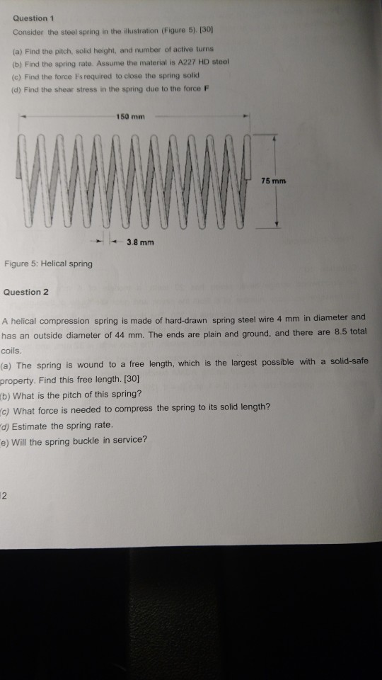 Solved Question 1 Consider the steel spring in the | Chegg.com