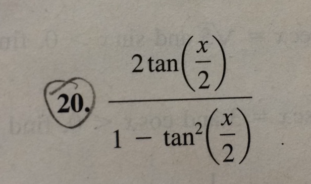 2 tan(x/2)/1 - tan^2 (x/2) | Chegg.com