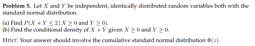 Solved Problem 5. Let X and Y be independent, identically | Chegg.com
