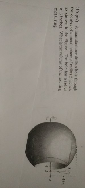Solved (15 pts) A manufacturer drills a hole through the | Chegg.com
