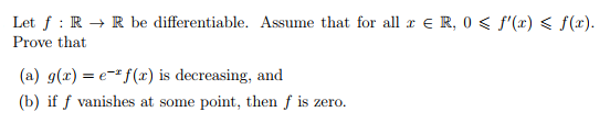 Solved Let f : R → R be differentiable. Assume that for all | Chegg.com