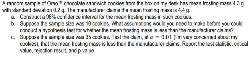 Solved A random sample of Oreo^TM chocolate sandwich cookies | Chegg.com