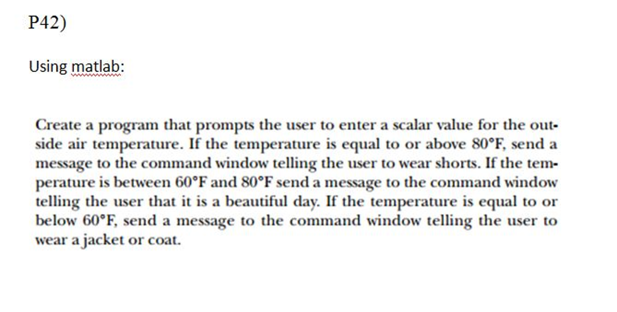Solved Using matlab: Create a program that prompts the user | Chegg.com