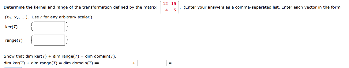 Solved: Determine The Kernel And Range Of The Transformati... | Chegg.com