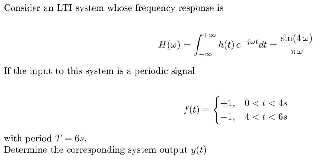 Solved Consider an LTI system whose frequency response is | Chegg.com