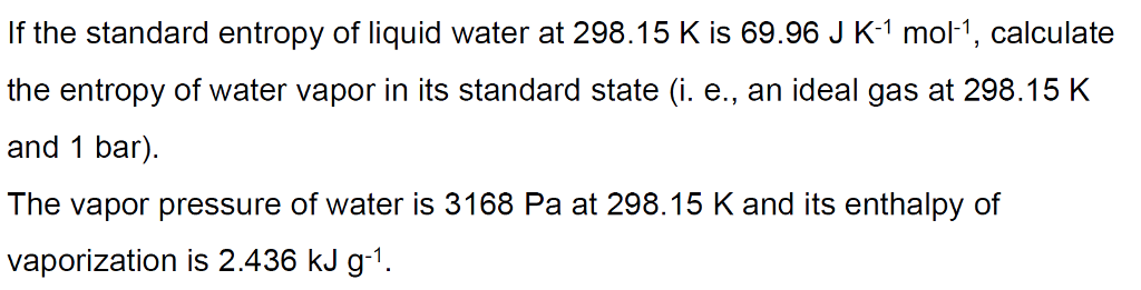Solved If the standard entropy of liquid water at 298.15 K | Chegg.com