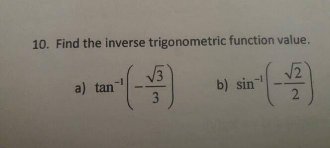 Solved 10. Find the inverse trigonometric function value. 2 | Chegg.com