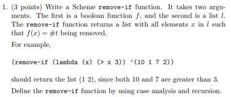 1. (3 points) Write a Scheme remove-if function. It | Chegg.com