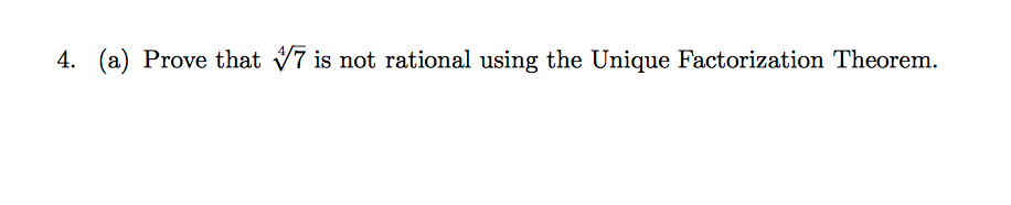 Solved 4. (a) Prove that V7 is not rational using the Unique | Chegg.com