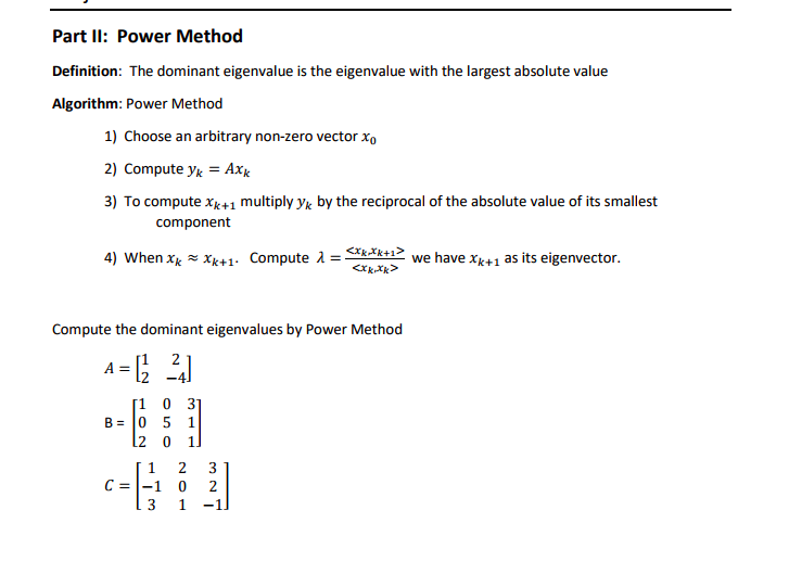 Solved Part II: Power Method Definition: The dominant | Chegg.com