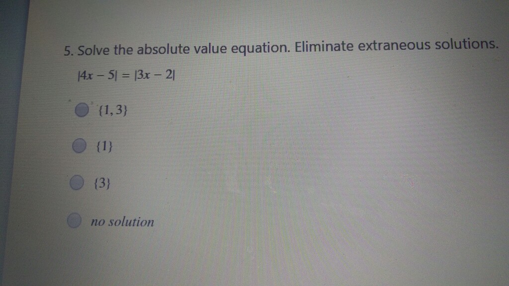 Solved 5. Solve the absolute value equation. Eliminate | Chegg.com