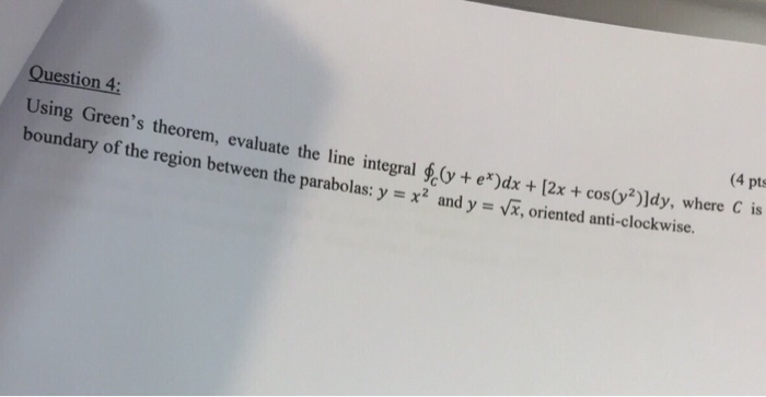 Solved Using Green's theorem, evaluate the line integral | Chegg.com