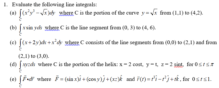 Solved Evaluate the following line integrals: (a) 1. | | Chegg.com