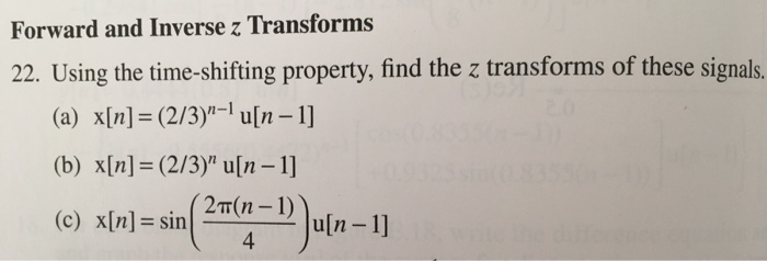 Solved Using the time-shifting property, find the z | Chegg.com