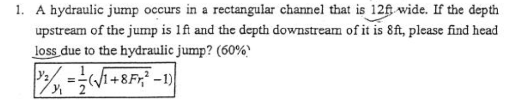 Solved 1. A hydraulic jump occurs in a rectangular channel | Chegg.com