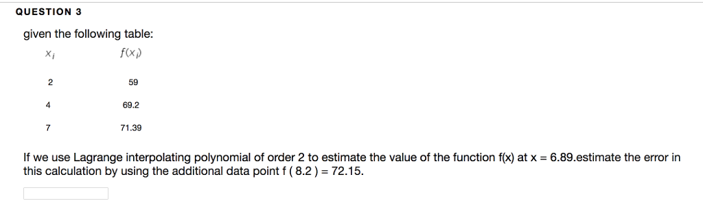 Solved QUESTION 3 given the following table: Xi fx 59 69.2 | Chegg.com