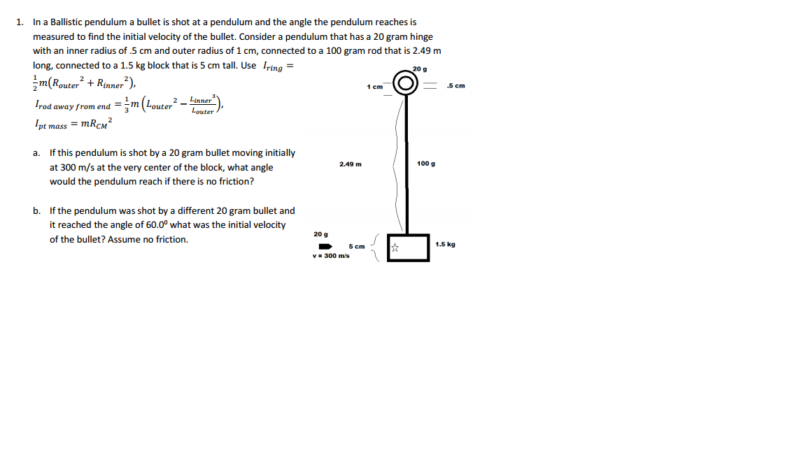 Solved 1. In a Ballistic pendulum a bullet is shot at a | Chegg.com
