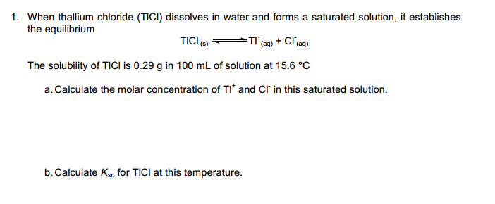 Solved When thallium chloride (TlCl) dissolves in water and | Chegg.com