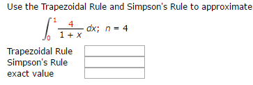 Solved: Use The Trapezoidal Rule And Simpson's Rule To App... | Chegg.com