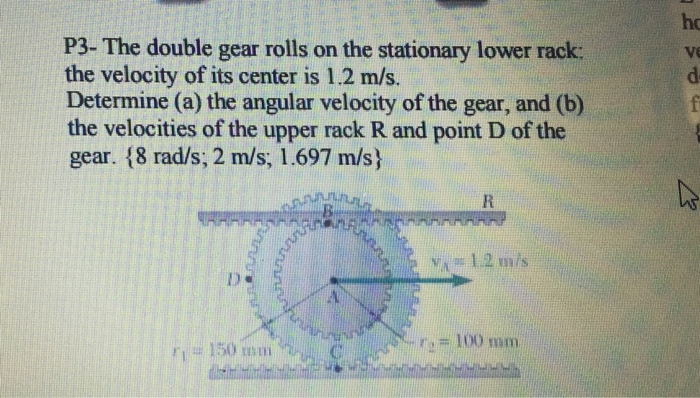 Solved The double gear rolls on the stationary lower rack: | Chegg.com