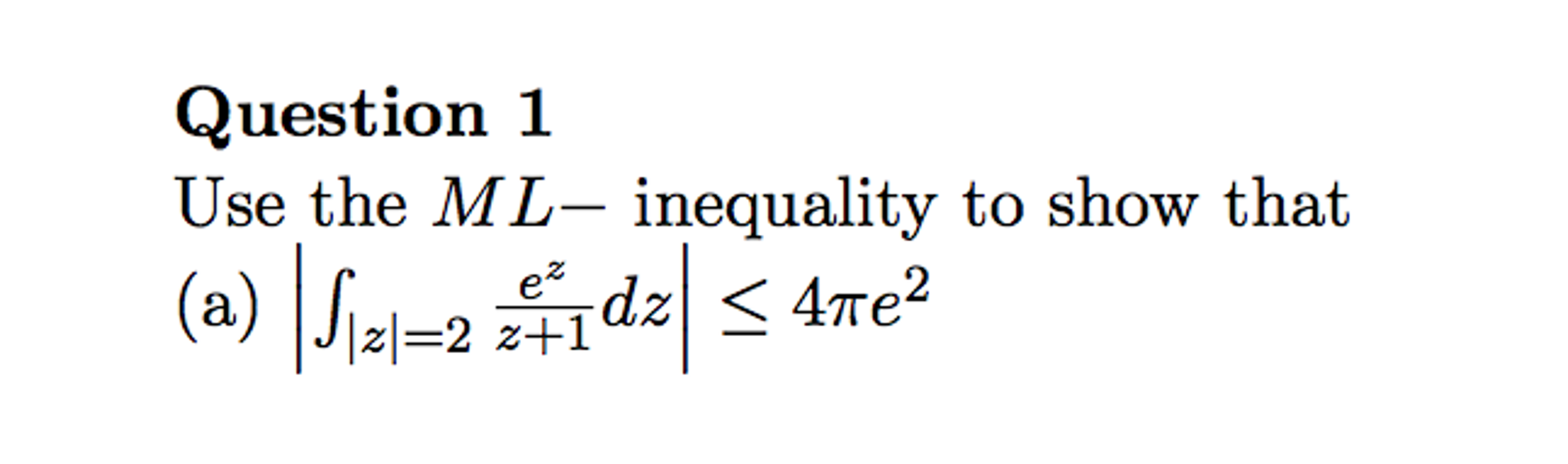 Solved Use the ML - inequality to show that (a) | Chegg.com