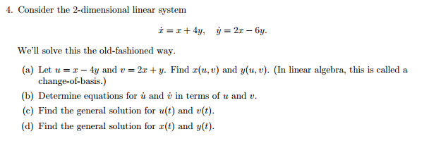 Solved Consider the 2-dimensional linear system x. = x + | Chegg.com