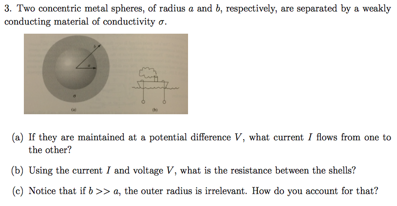 Solved Two concentric metal spheres, of radius a and b are | Chegg.com