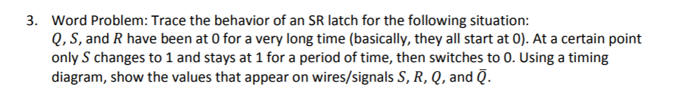 Solved Word Problem: Trace the behavior of an SR latch for | Chegg.com