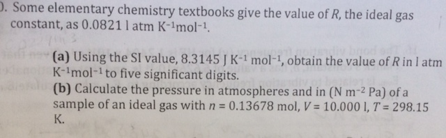 Solved Some elementary chemistry textbooks give the value of | Chegg.com