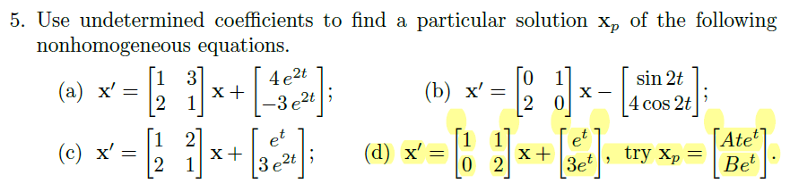 Solved 5. Use undetermined coefficients to find a particular | Chegg.com